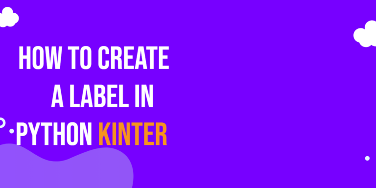 How to Create a Label in Python Tkinter