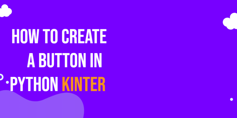 How to Create a Button in Python Tkinter