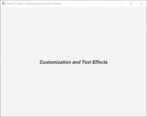 JavaFX Labels: Customization and Text Effects