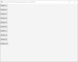 JavaFX FlowPane: Designing Responsive Interfaces